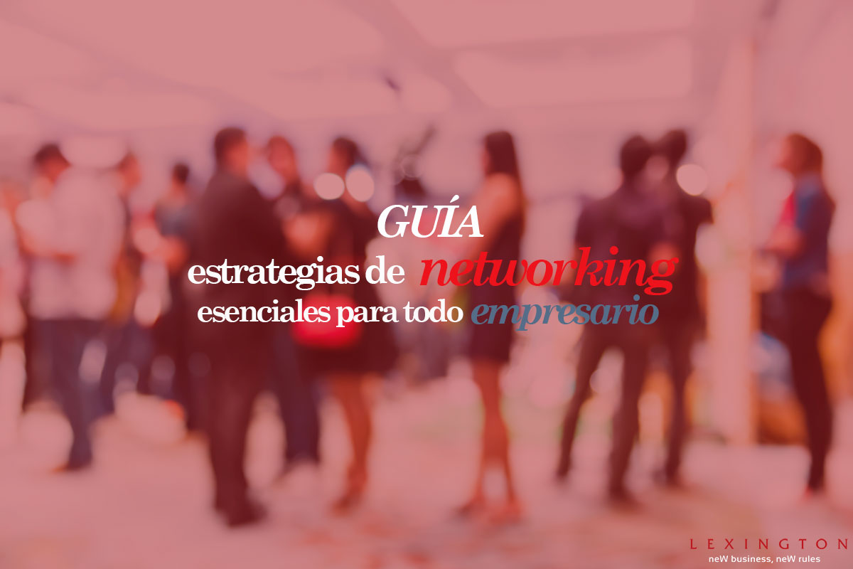 A Guide on essential networking strategies for business